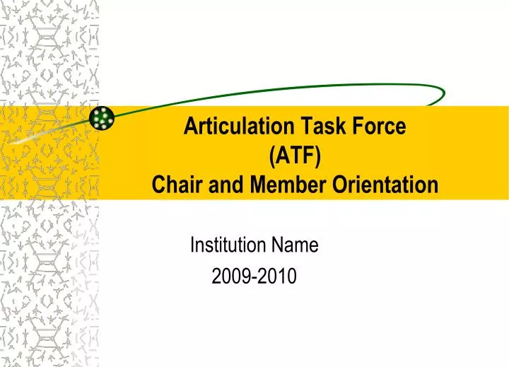 PPT - Articulation Task Force (ATF) Chair and Member Orientation ...