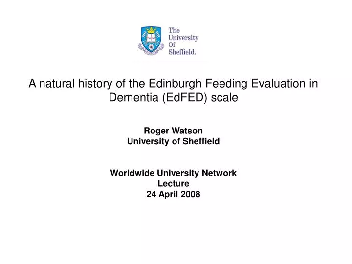 PPT - A natural history of the Edinburgh Feeding Evaluation in Dementia ...
