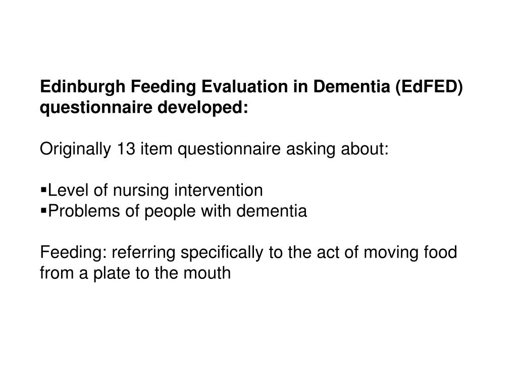 PPT - A natural history of the Edinburgh Feeding Evaluation in Dementia ...