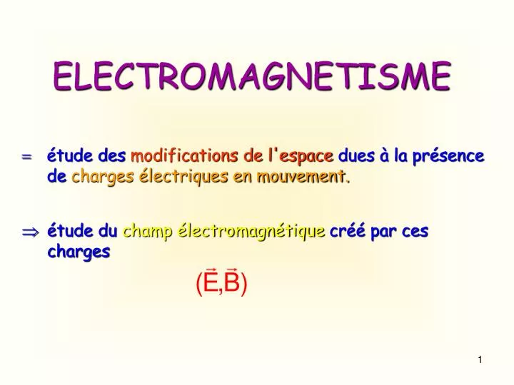 PPT - ELECTROMAGNETISME PowerPoint Presentation, free download - ID:3833230