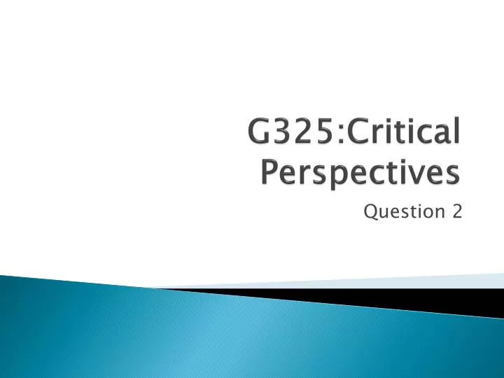 PPT - G325:Critical Perspectives PowerPoint Presentation, free download ...