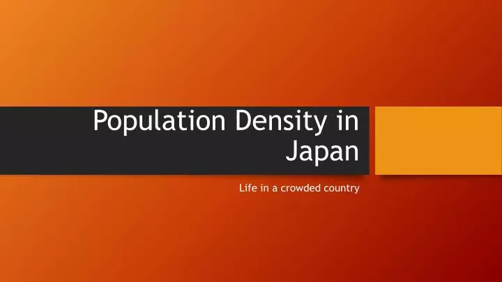 PPT - Population Density in Japan PowerPoint Presentation, free ...