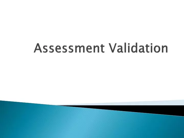 PPT - Assessment Validation PowerPoint Presentation, free download - ID ...