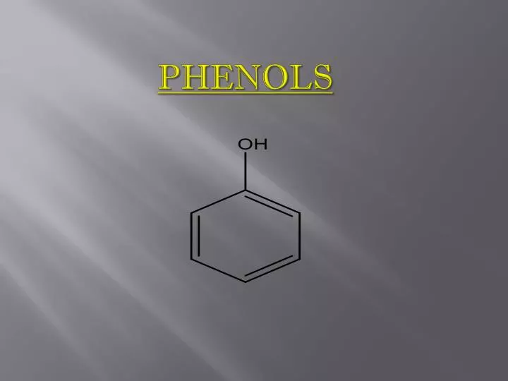 PPT - PHENOLS PowerPoint Presentation, free download - ID:3835860