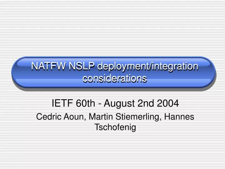PPT - NATFW NSLP deployment/integration considerations PowerPoint ...
