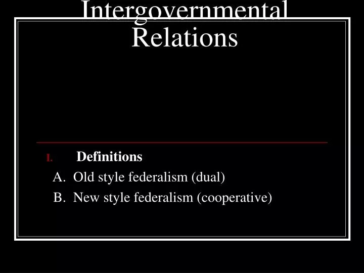 PPT - Intergovernmental Relations PowerPoint Presentation, free ...