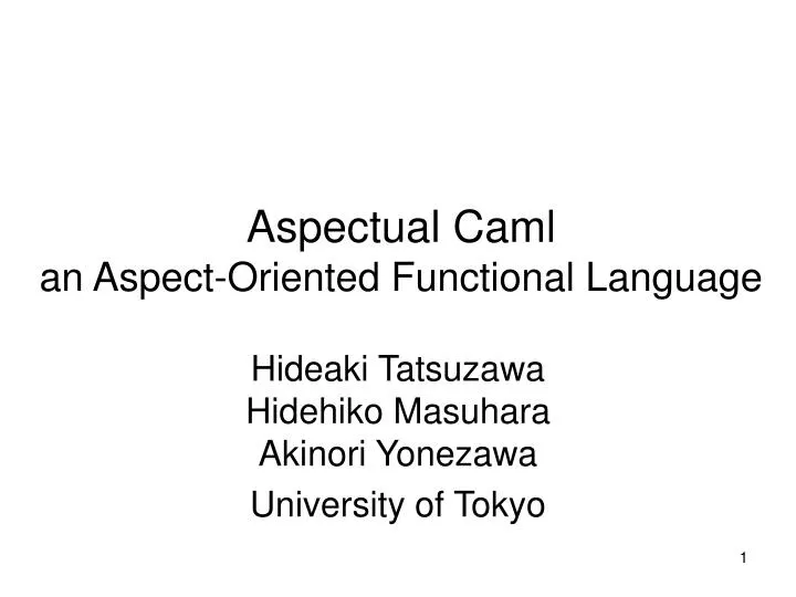 Ppt Aspectual Caml An Aspect Oriented Functional Language Powerpoint