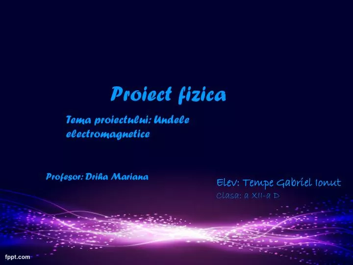 PPT - Proiect fizica PowerPoint Presentation, free download - ID:3838994