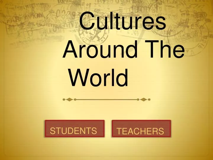 PPT - Cultures Around The World PowerPoint Presentation, free download ...