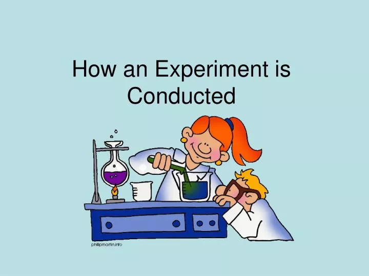 PPT - How an Experiment is Conducted PowerPoint Presentation, free ...
