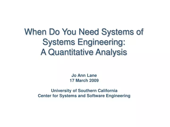PPT - When Do You Need Systems of Systems Engineering: A Quantitative ...