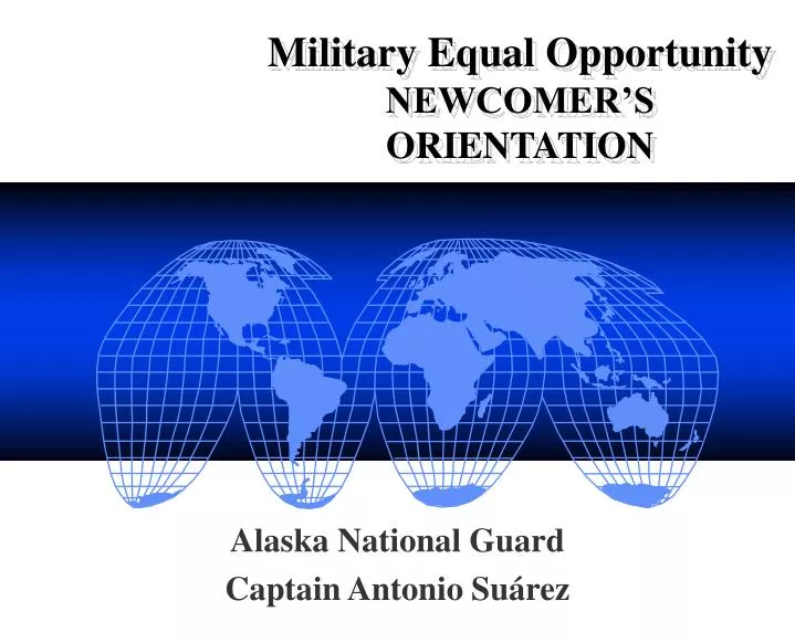 PPT - Military Equal Opportunity NEWCOMER’S ORIENTATION PowerPoint ...