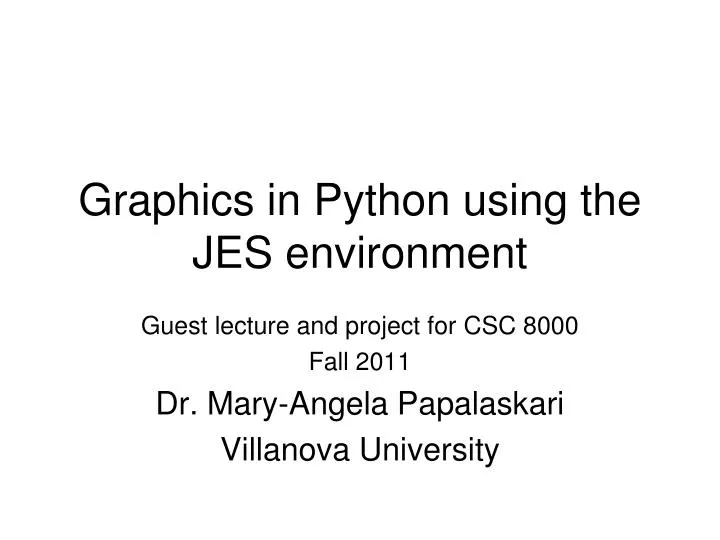 PPT - Graphics in Python using the JES environment PowerPoint ...