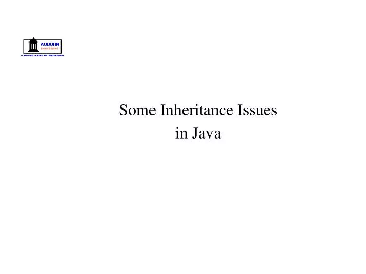 PPT - Some Inheritance Issues in Java PowerPoint Presentation, free ...