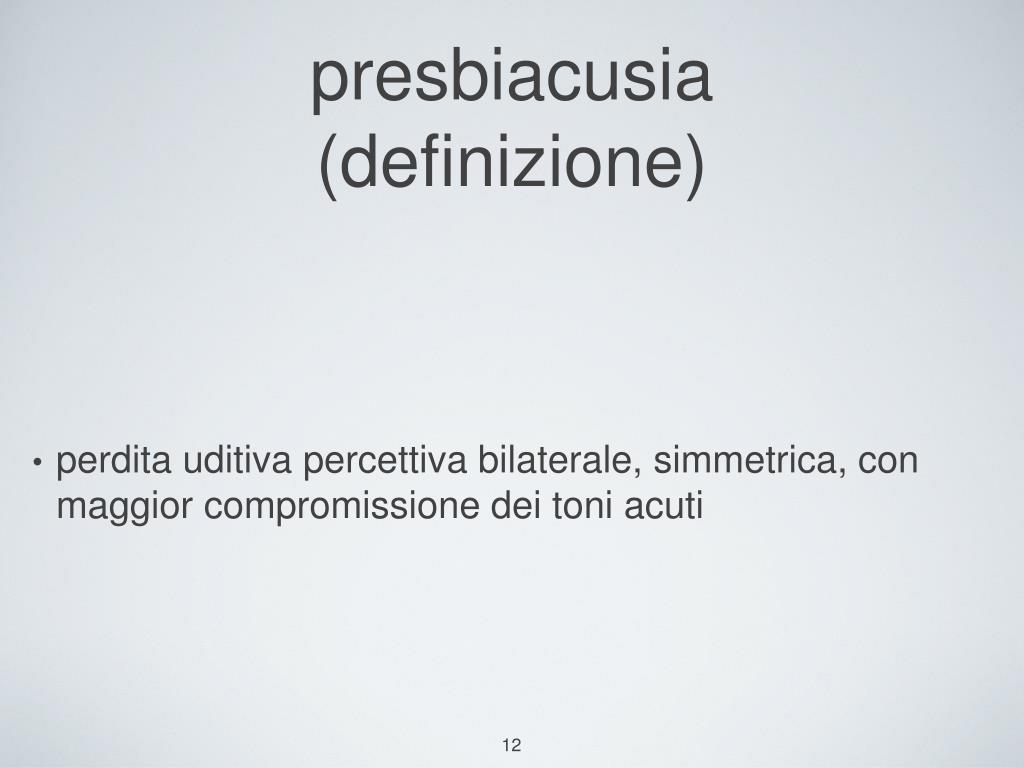 PPT - PROTESIZZAZIONE ACUSTICA DELL’ANZIANO PowerPoint Presentation ...