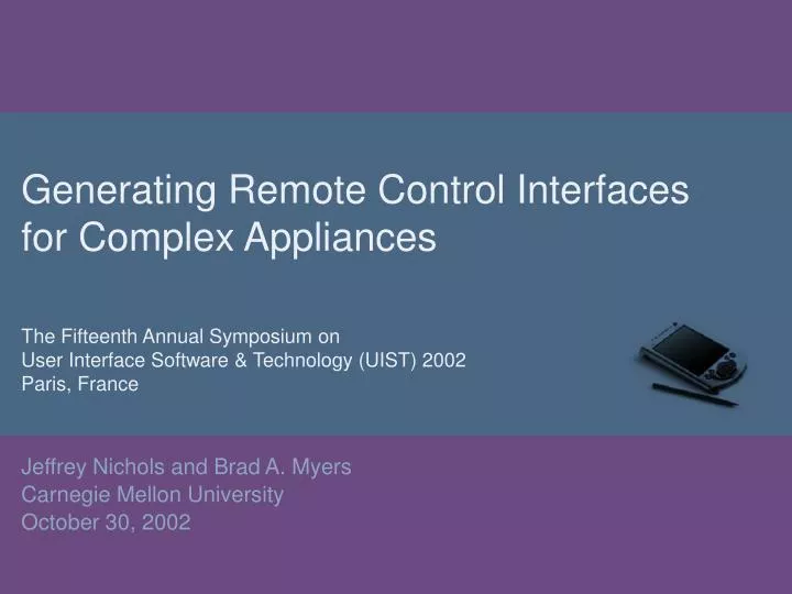 PPT - Generating Remote Control Interfaces for Complex Appliances ...