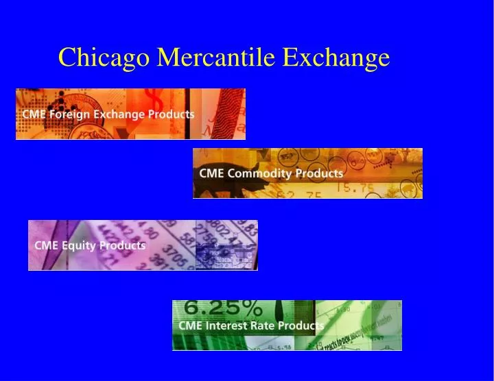 PPT - Chicago Mercantile Exchange PowerPoint Presentation, free ...