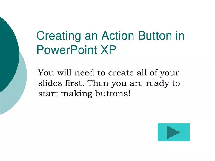 PPT - Creating an Action Button in PowerPoint XP PowerPoint ...