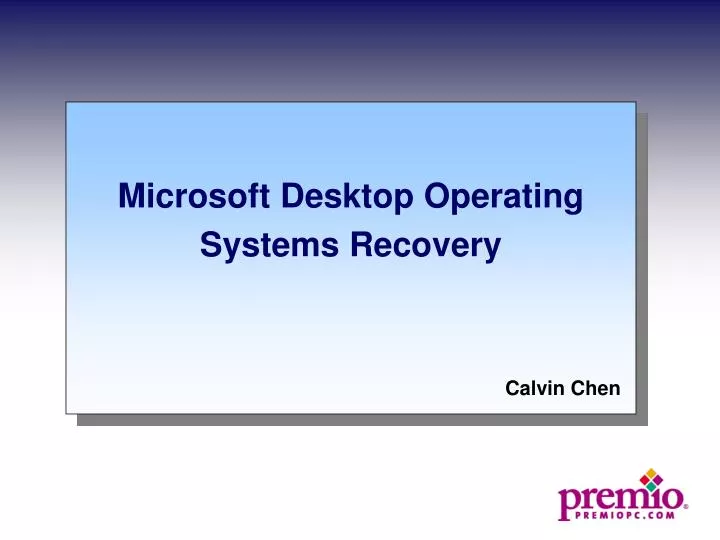 PPT - Microsoft Desktop Operating Systems Recovery PowerPoint ...