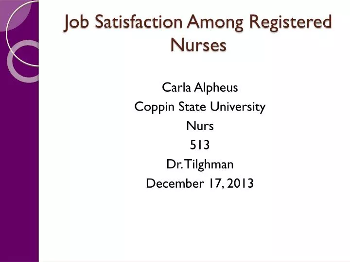 PPT - Job Satisfaction Among Registered Nurses PowerPoint Presentation ...