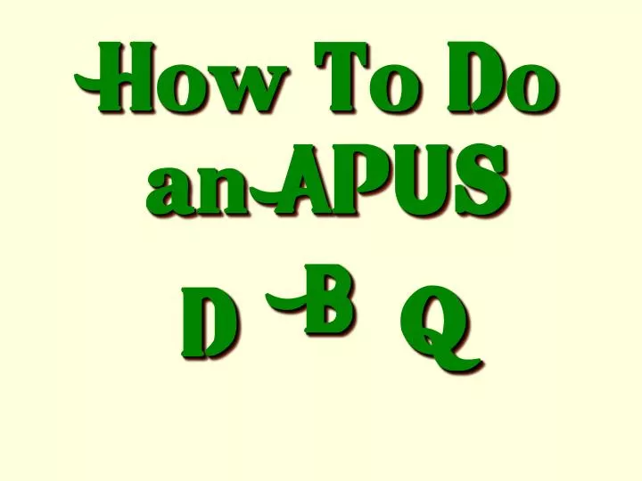 PPT - How To Do an APUS PowerPoint Presentation, free download - ID:3849727