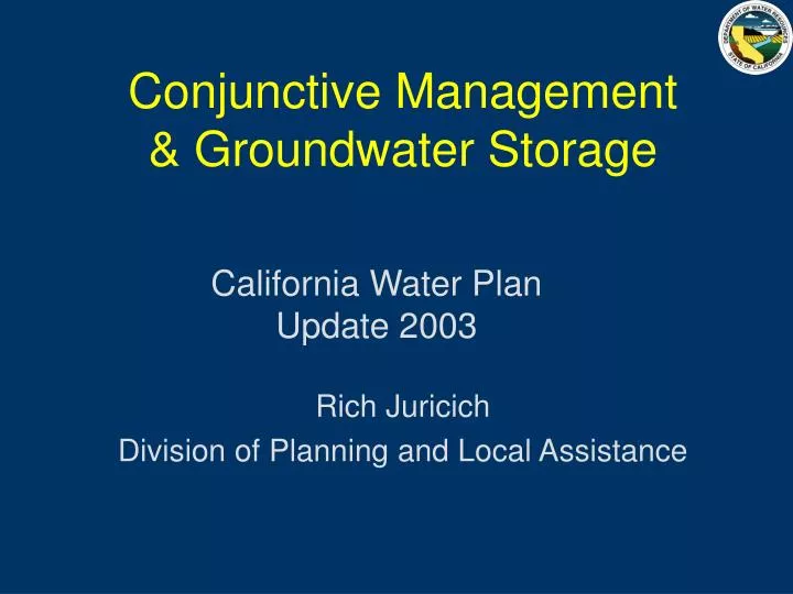 PPT - Conjunctive Management & Groundwater Storage PowerPoint ...