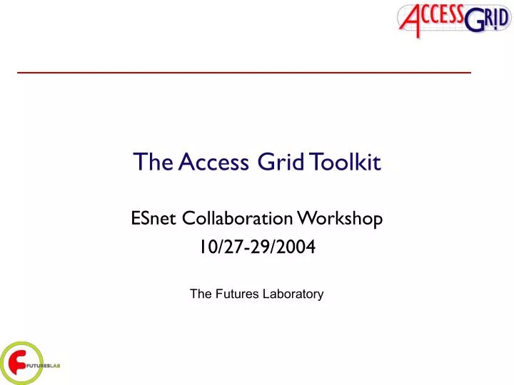 PPT - The Access Grid Toolkit PowerPoint Presentation, free download ...