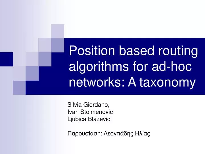 Ppt Position Based Routing Algorithms For Ad Hoc Networks A Taxonomy Powerpoint Presentation