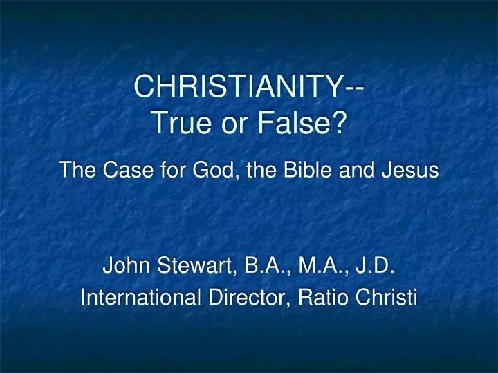 PPT - CHRISTIANITY-- True or False? PowerPoint Presentation, free ...