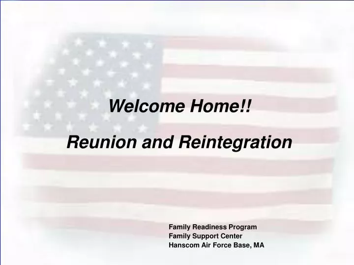 PPT - Welcome Home!! Reunion and Reintegration PowerPoint Presentation ...