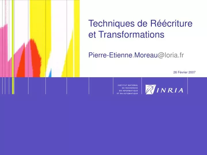 PPT - Techniques de R éécriture et Transformations Pierre-Etienne ...