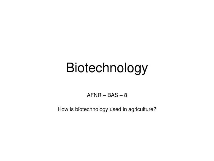 PPT - Biotechnology PowerPoint Presentation, free download - ID:3852992