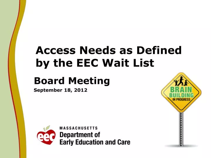 PPT - Access Needs as Defined by the EEC Wait List PowerPoint ...