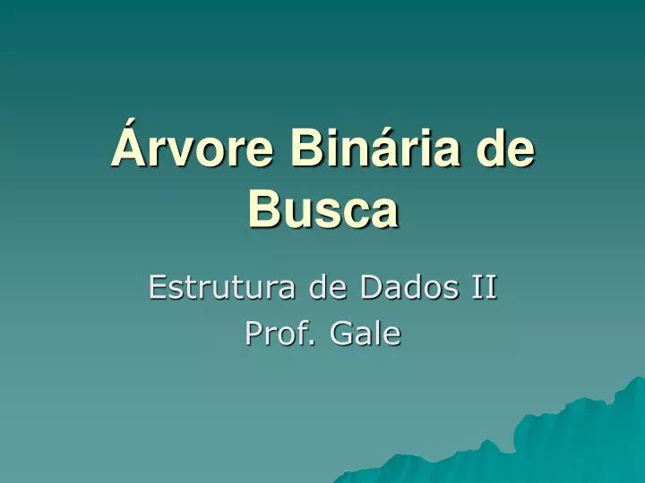 PPT - Árvore Binária de Busca PowerPoint Presentation, free download - ID:3856652