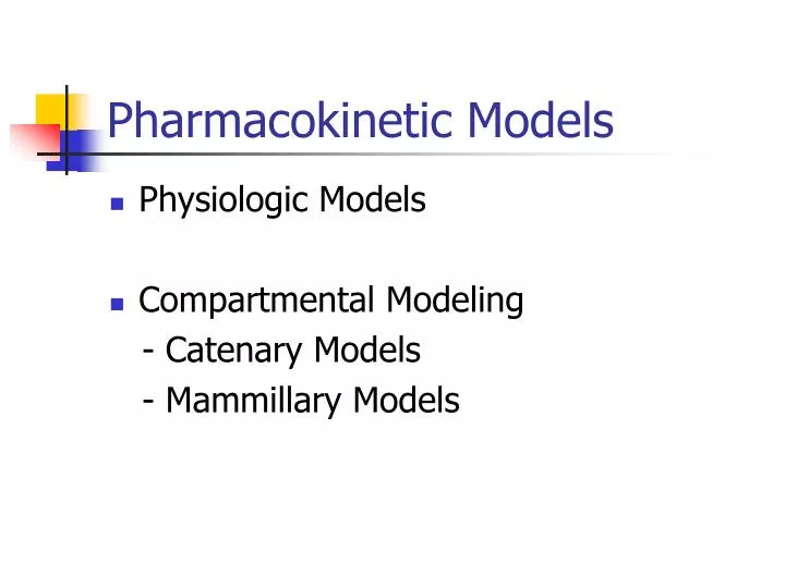 PPT - Pharmacokinetic Models PowerPoint Presentation, free download ...