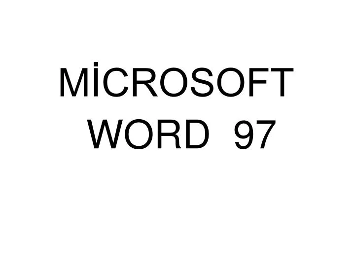 PPT - MİCROSOFT WORD 97 PowerPoint Presentation, free download - ID:3858105