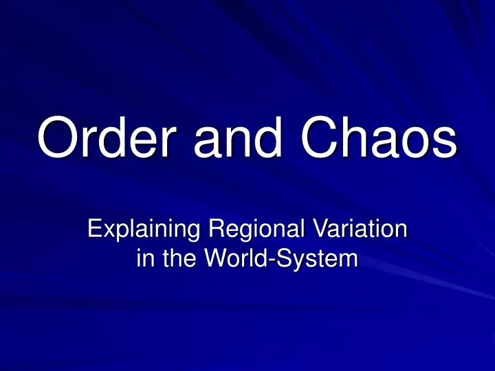 PPT - Order and Chaos PowerPoint Presentation, free download - ID:3858824