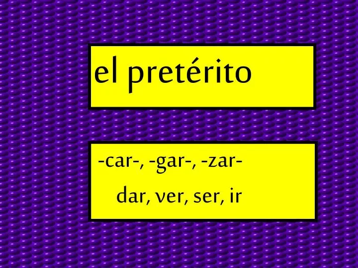PPT - el pretérito PowerPoint Presentation, free download - ID:3859336