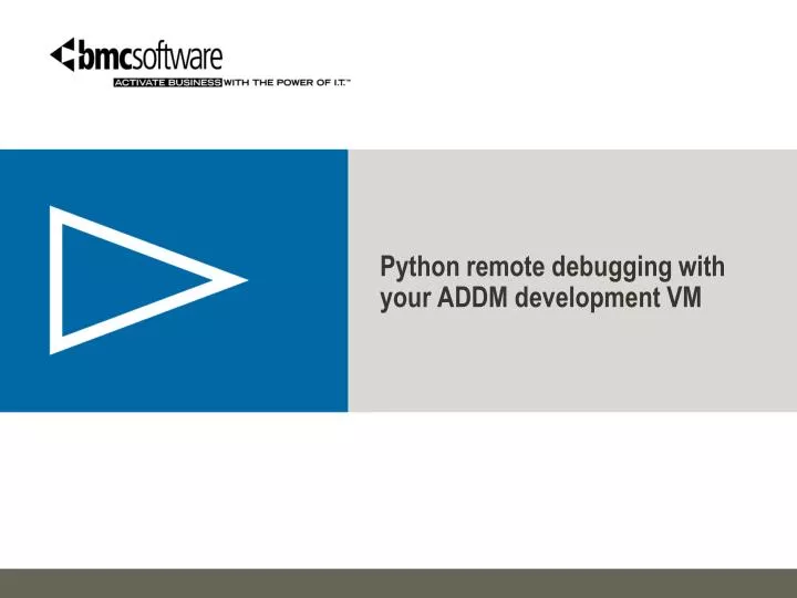 Ppt Python Remote Debugging With Your Addm Development Vm Powerpoint