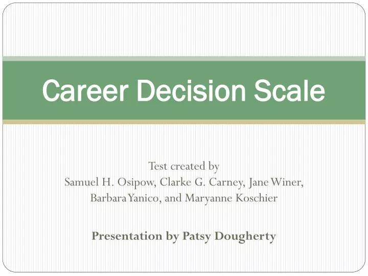 PPT - Career Decision Scale PowerPoint Presentation, free download - ID ...