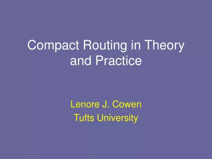 Ppt Compact Routing In Theory And Practice Powerpoint Presentation Free Download Id 3861806
