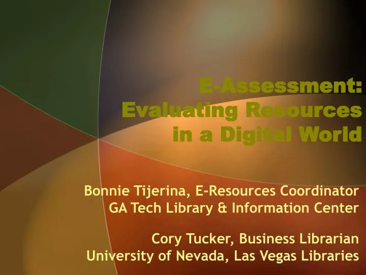 PPT - E-Assessment: Evaluating Resources in a Digital World PowerPoint ...