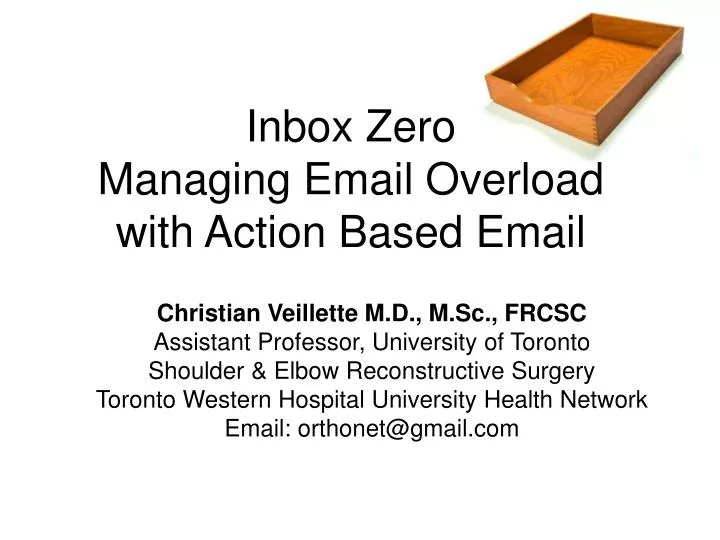PPT - Inbox Zero Managing Email Overload with Action Based Email ...