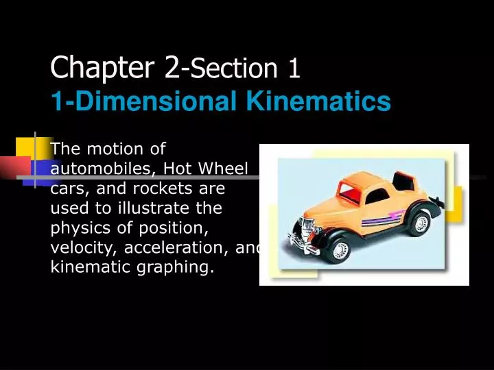 PPT - Chapter 2 -Section 1 1-Dimensional Kinematics PowerPoint ...