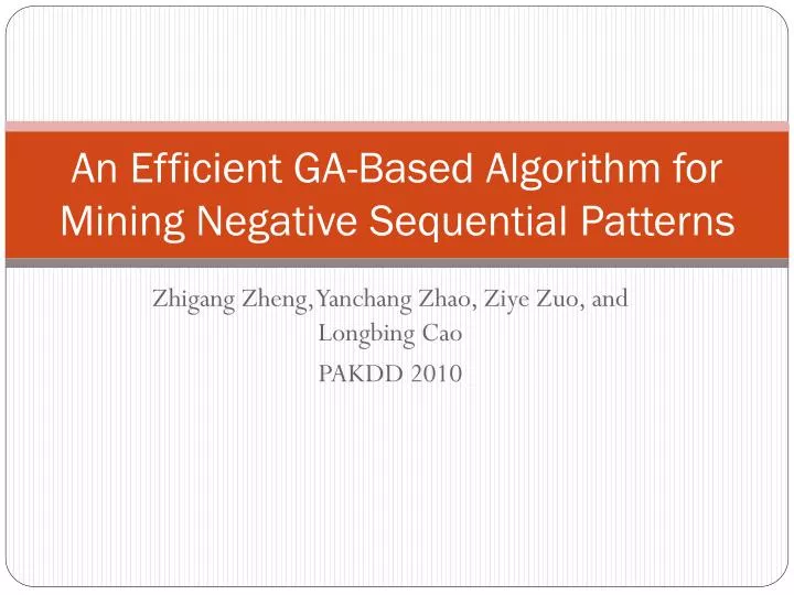 Ppt An Efficient Ga Based Algorithm For Mining Negative Sequential Patterns Powerpoint
