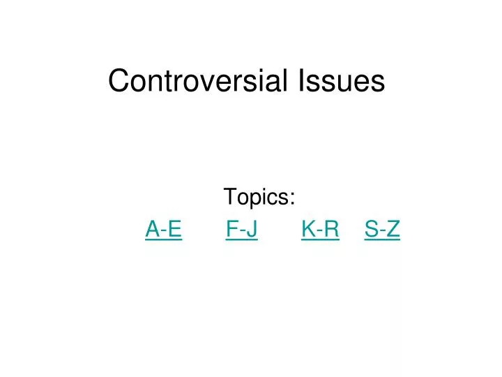 PPT - Controversial Issues PowerPoint Presentation, free download - ID ...