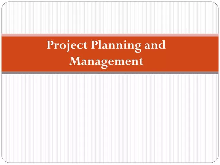 PPT - Project Planning and Management PowerPoint Presentation, free ...
