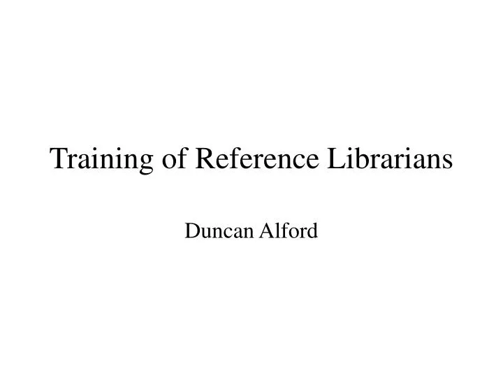 PPT - Training of Reference Librarians PowerPoint Presentation, free ...