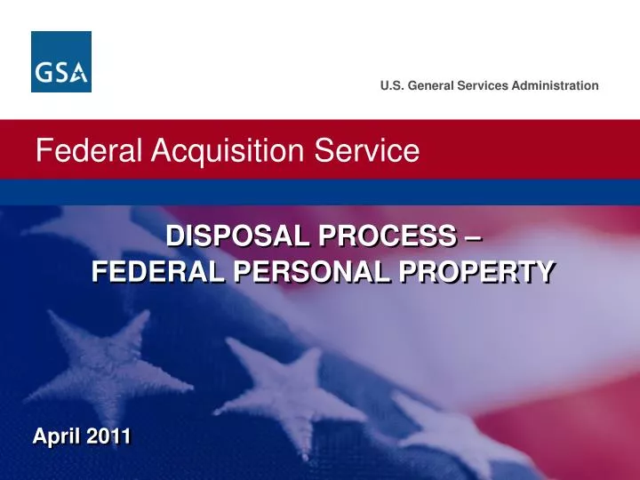 PPT - DISPOSAL PROCESS – FEDERAL PERSONAL PROPERTY PowerPoint ...