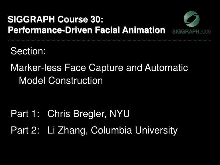 PPT - SIGGRAPH Course 30: Performance-Driven Facial Animation ...